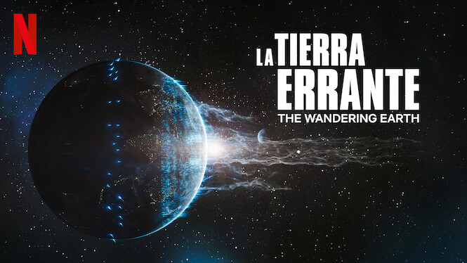 La Tierra errante (2019) - Netflix | Flixable
